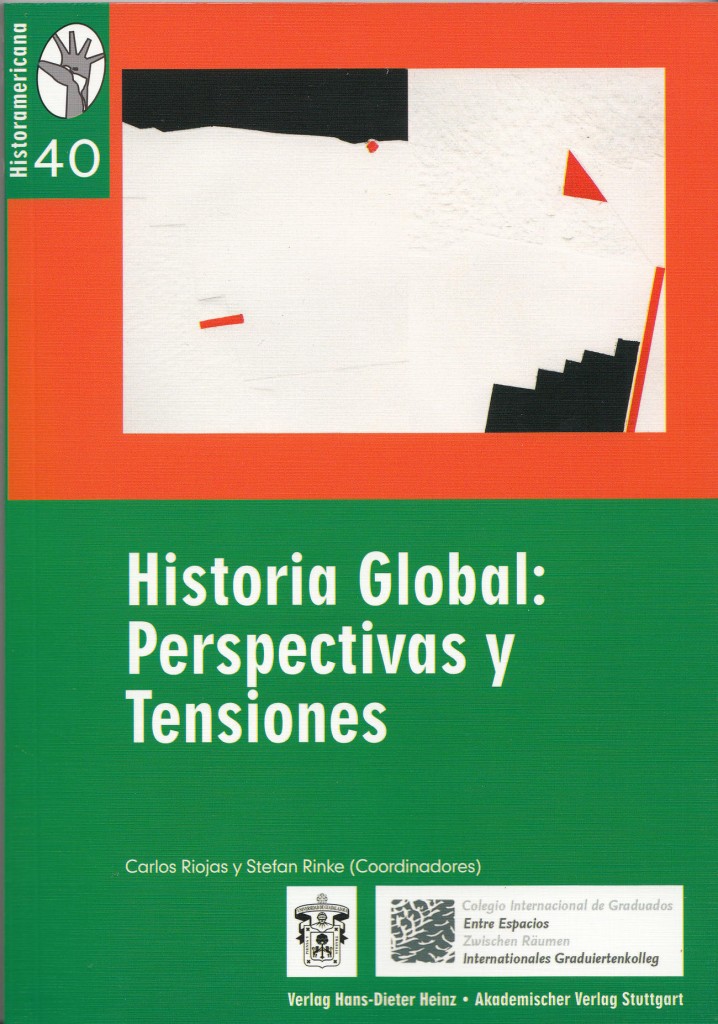 Historia Global: Perspectivas y tensiones desde América Latina ...